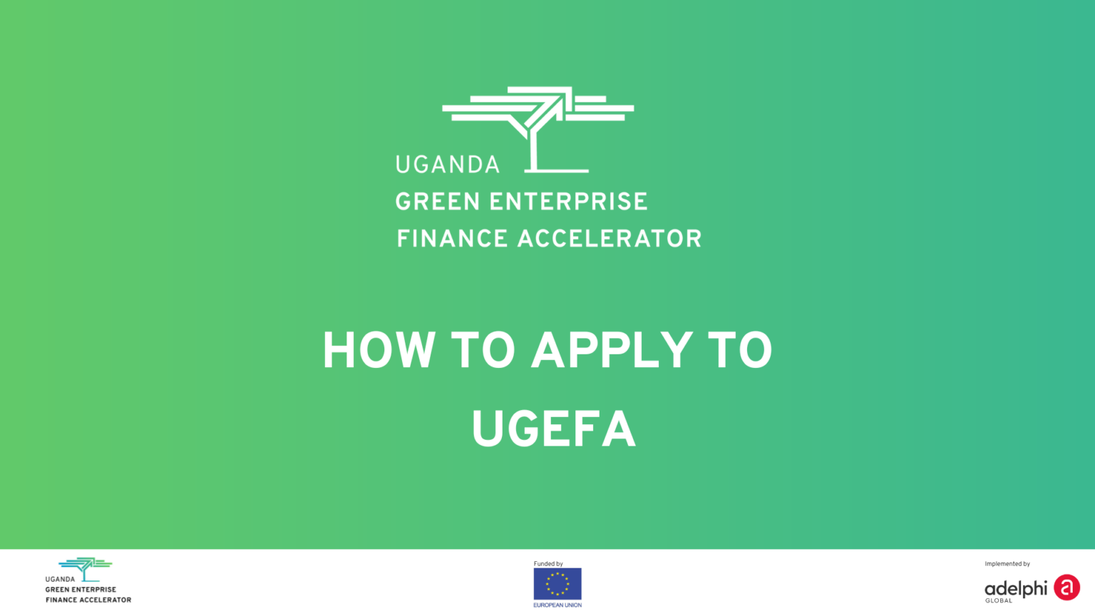 Apply for Catalyser Cycle 1 - Uganda Green Enterprise Finance Accelerator